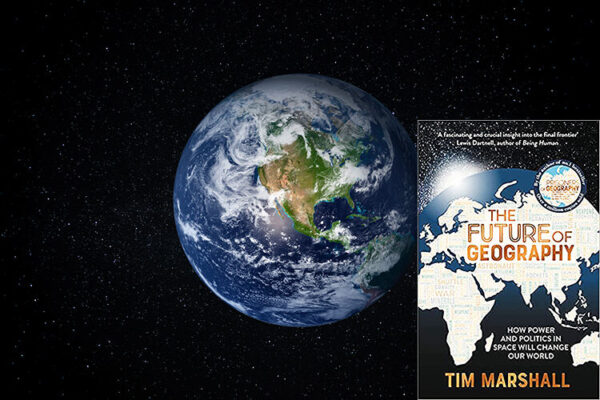 Review: The Future of Geography by Tim Marshall - Geographical